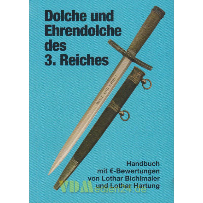 Dolche und Ehrendolche des 3. Reiches - Handbuch mit Euro-Bewertungen ...