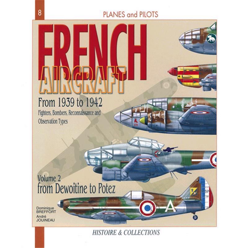 FRENCH AIRCRAFT - From 1939 to 1942. Fighters, Bombers, Reconnaissance ...