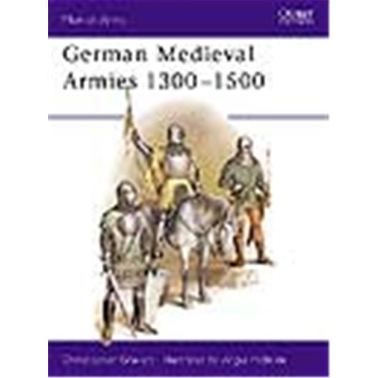 Osprey Men at Arms German Medieval Armies 1300-1500 (MAA Nr. 166 ...