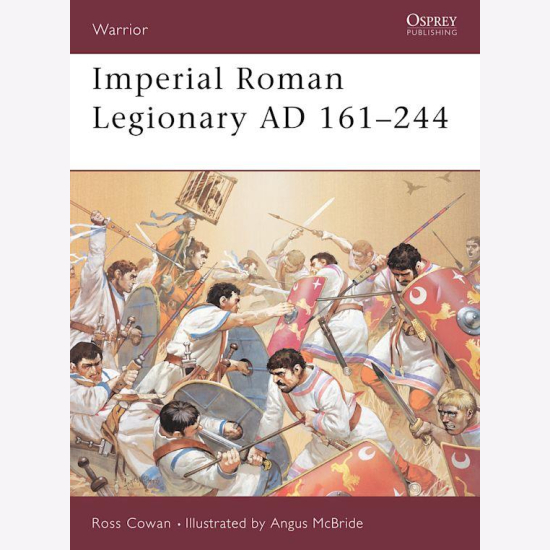 Imperial Roman Legionary AD 161-284 Osprey Warrior (WAR Nr. 72 ...