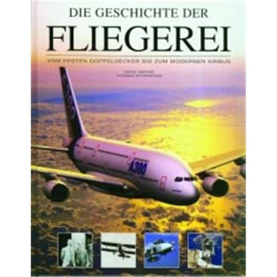 Die Geschichte der Fliegerei - Vom ersten Doppeldecker bis zum modernen Airbus - Modellbau Militärge