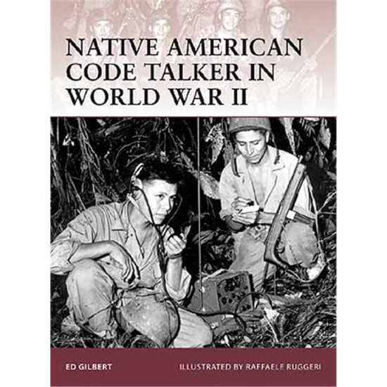 Native American Code Talker in World War II (Osprey - Warrior 127 ...