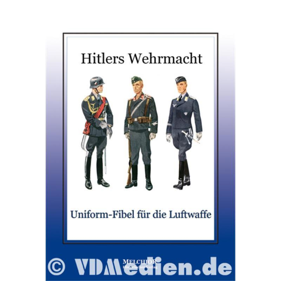 Hitlers Wehrmacht - Uniform-Fibel für die Luftwaffe - Modellbau ...