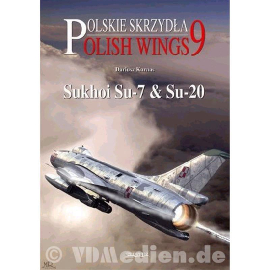 Sukhoi Su-7 & Su-20 - Polish Wings 9 - Modellbau Militärgeschichte ...