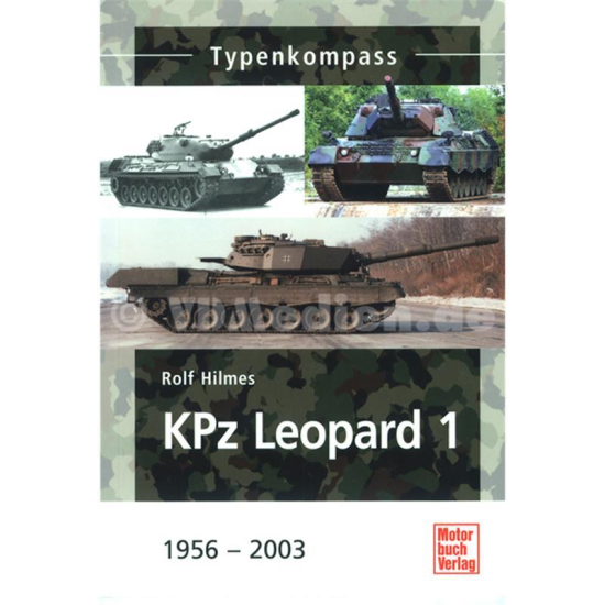 Typenkompass - KPz Leopard 1 1956-2003 - Rolf Hilmes - Modellbau ...