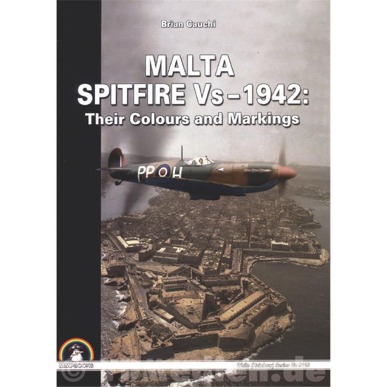 Malta Spitfire Vs-1942: Their Colours and Markings - Brian Cauchi ...