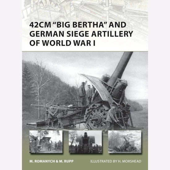 42cm "Big Bertha" and German Siege Artillery of World War I Osprey (NVG ...