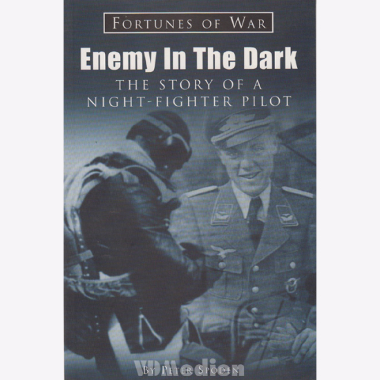Enemy in the Dark - Peter Spoden - The Story of a Night-Fighter Pilot ...