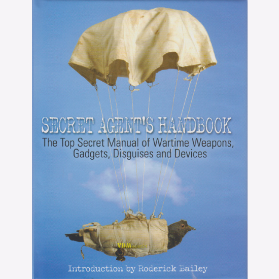 Secret Agent`s Handbook - The Top Secret Manual of Wartime Weapons ...