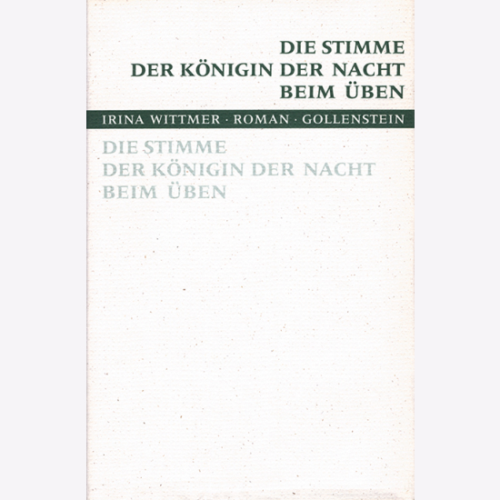 Wittmer, I. - Die Stimme der Königin der Nacht beim Üben - Roman ...