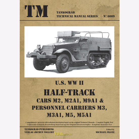 U.S. WW II Half-Track Cars M2, M2A1, M9A1 & Personnel Carriers M3, M3A1 ...