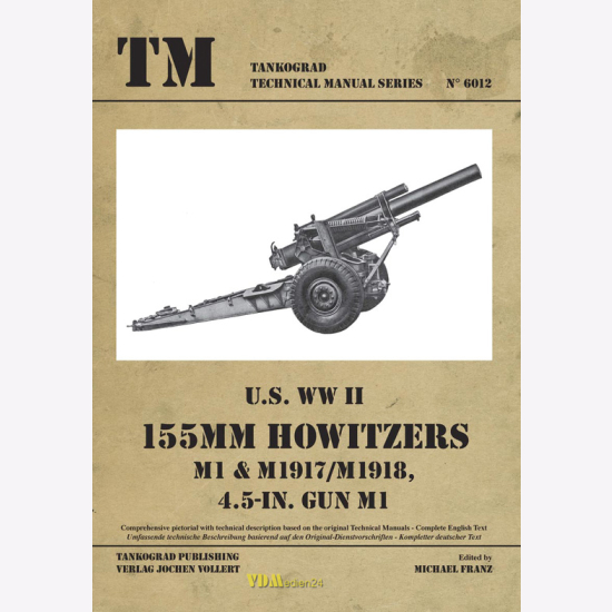 U.S. WW II 155mm Howitzers M1 & M1917/M1918 & 4.5-in. Gun M1 - Tankograd Technical Manual Series 601