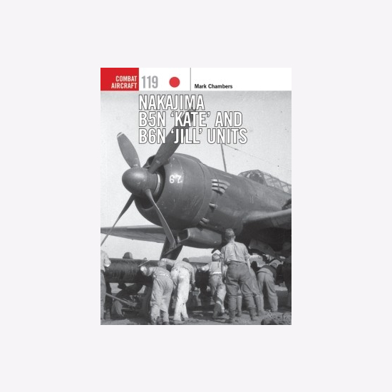 Chambers / Holmes: Nakajima B5N "Kate" and B6N "Jill" Units - Osprey ...