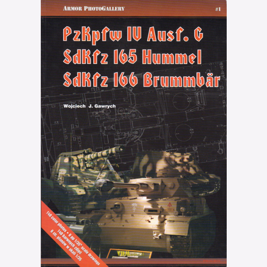 Gawrych: PzKpfw IV Ausf. G SdKfz 165 Hummel SdKfz 166 Brummbär Armor ...
