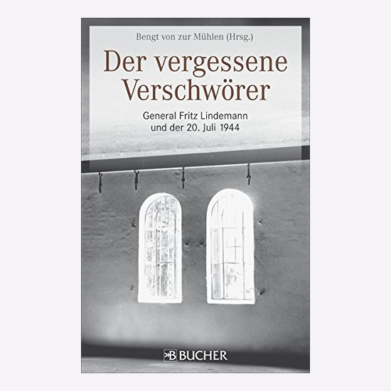 Der vergessene Verschwörer General Fritz Lindemann und der 20. Juli ...