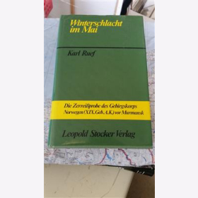 Winterschlacht im Mai. Die Zerreißprobe des Gebirgskorps Norwegen (XIX ...