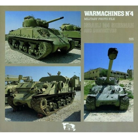 Israeli M4 Sherman and Derivates Warmachines N°4 Military Photo File ...