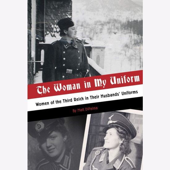The Woman in My Uniform Women of the Third Reich in Their Husbands ...
