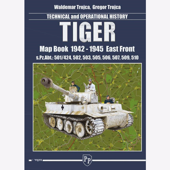 Trojca Tiger Map Book 1942-1945 Ostfront Technical and Operational ...