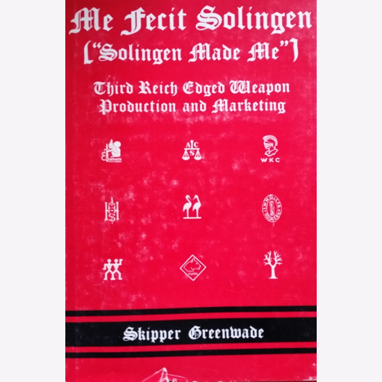 Greenwade Me Fecit Solingen Solingen made me Blankenwaffenproduktion im ...