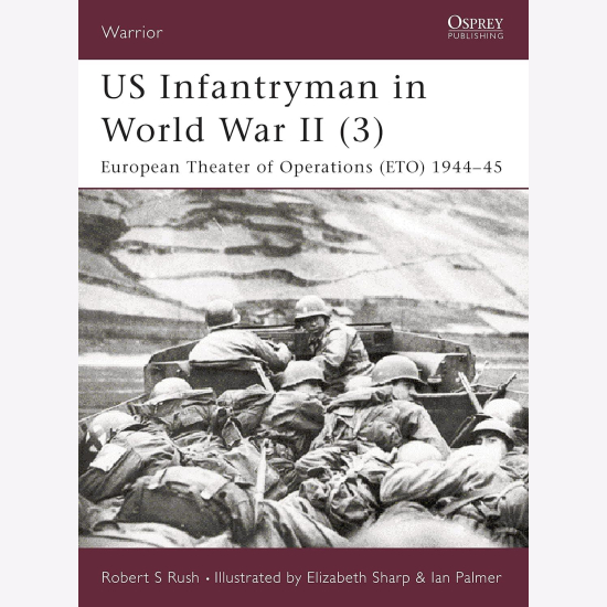 Osprey Warrior 56 Robert S. Rush Infantryman in World War II ( 3 ...