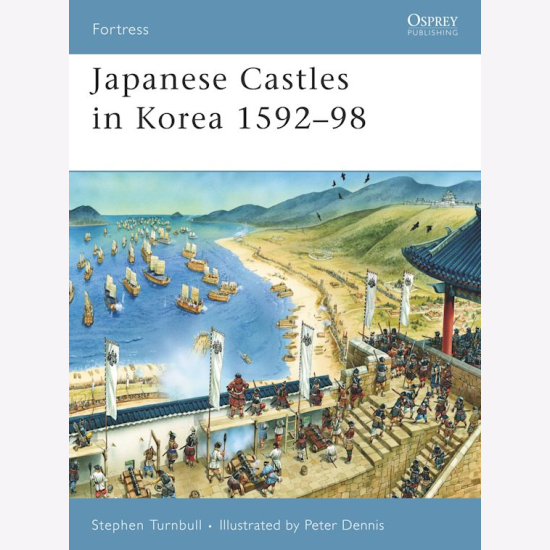 Japanese Castles in Korea 1592-98 Osprey Fortress 67 - Modellbau ...