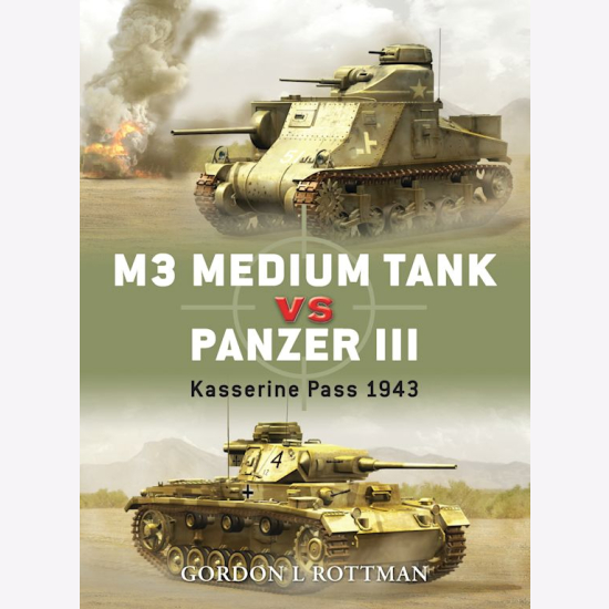M3 Medium Tank vs Panzer III Kasserine Pass 1943 Osprey Duel 10 ...