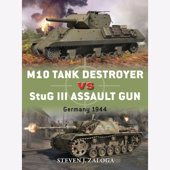 M10 Tank Destroyer vs StuG III Assault Gun Germany 1944 Osprey Duel 53 ...