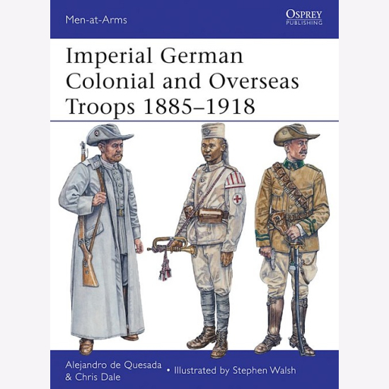 Quesada Imperial German Colonial and Overseas Troops 1885–1918 (MAA Nr ...
