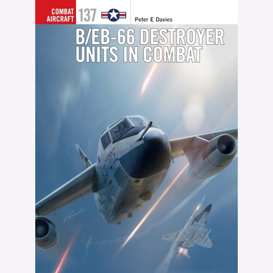 B/EN-66 Destroyer Units in Combat Osprey Combat Aircraft 137 ...