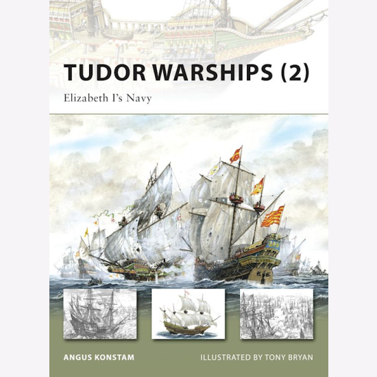 Tudor Warships ( 2 ) Elizabeth I's Navy Osprey New Vanguard 149 ...