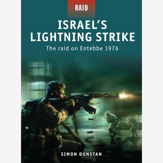 Israel's Lighting Strike The Raid on Entebbe 1976 Osprey Raid 2 ...