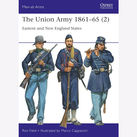 The Union Army 1861-65 (2) Eastern and New England States Osprey MAA ...
