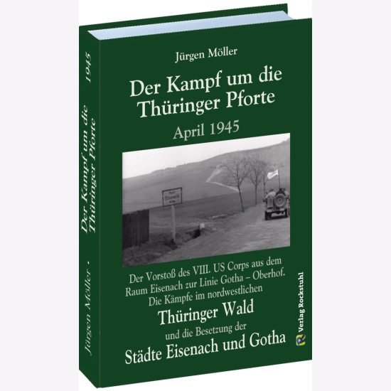 Der Kampf um die Thüringer Pforte April 1945 Band 12 Möller - VDMedien24.de