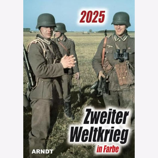 Kalender Zweiter Weltkrieg 2025 Farbfotos Wehrmacht 2. WK - VDMedien24.de