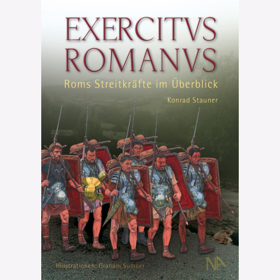 Stauner EXERCITVS ROMANVS: Roms Streitkräfte im Überblick - VDMedien24.de