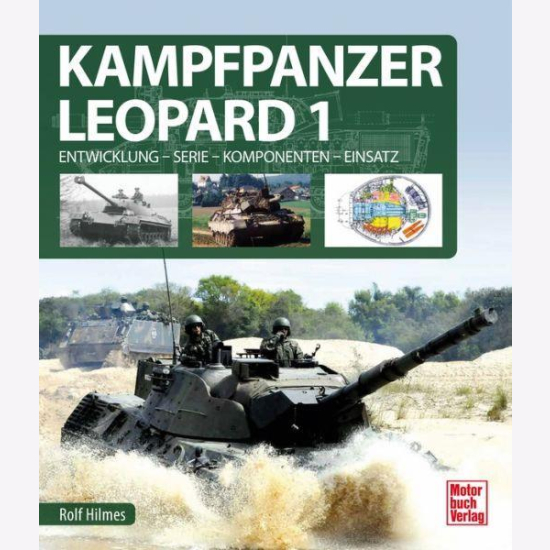 Kampfpanzer Leopard 1 - Entwicklung-Serie-Kompetenten-Einsatz Hilmes ...