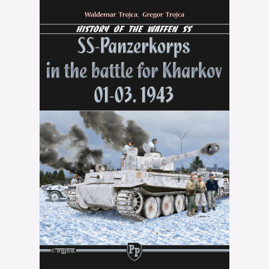 Trojca SS-Panzerkorps in the battle for Kharkov 01-03.1943 History of ...