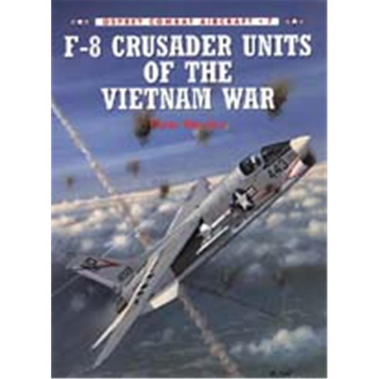 F-8 CRUSADER UNITS OF THE VIETNAM WAR (OCA Nr. 7) - VDMedien24.de
