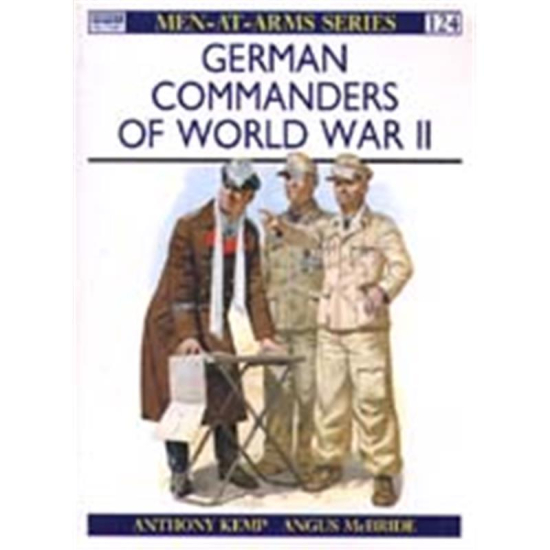 German Commanders of World War II (MAA Nr. 124) Osprey Men-at-arms ...