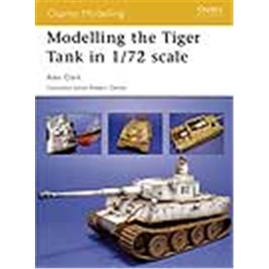 Osprey Modelling Modelling the Tiger Tank in 1:72 scale (MOD Nr. 28 ...