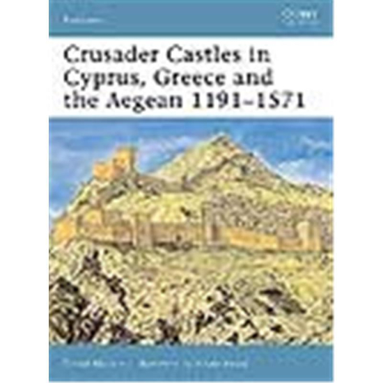 Osprey Fortress Crusader Castles in Cyprus, Greece and the Aegean 1191 ...